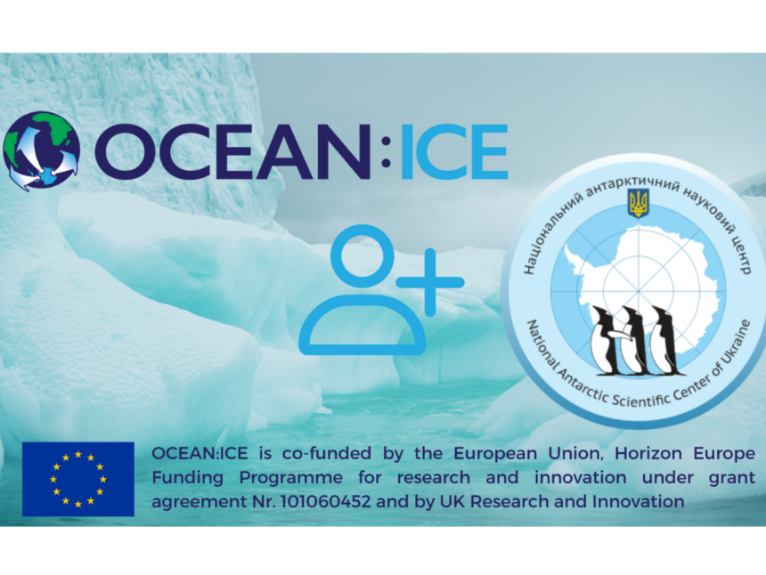 The National Antarctic Scientific Center of Ukraine Joins OCEAN:ICE ...